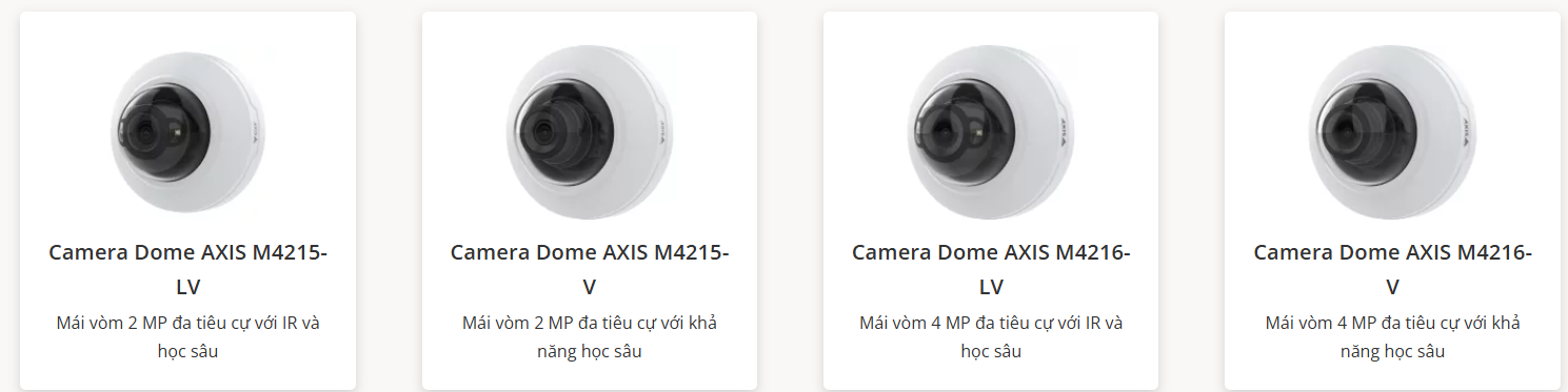 AXIS M42 Dome Camera Series - CÔNG TY TNHH CÔNG NGHỆ VÀ TÍCH HỢP NGUYỄN GIA